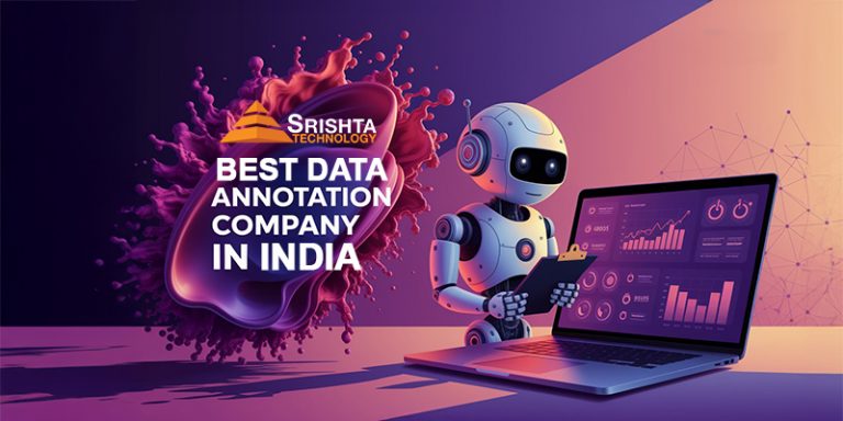 Top 10 Data Annotation Companies in India 2026 - Srishta Technology